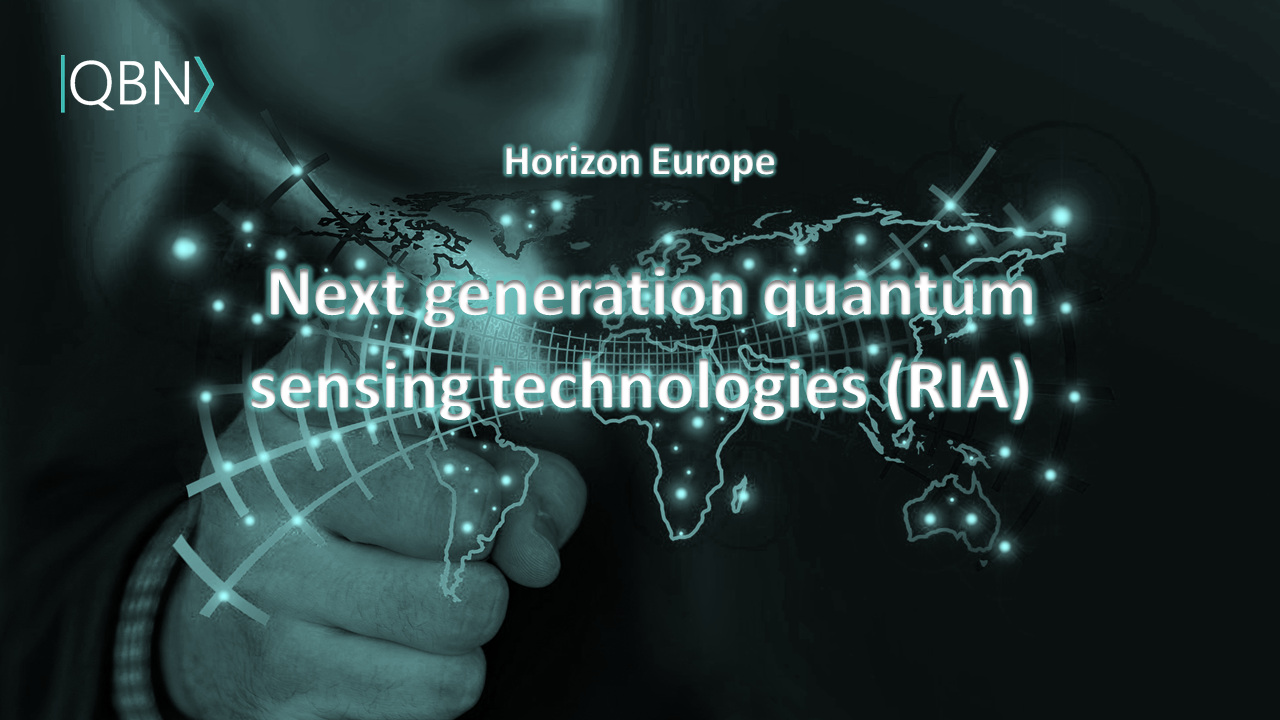QBN News › |Horizon Europe funding measure〉Next generation quantum sensing technologies (RIA)