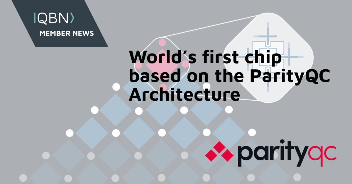 QBN News › World’s first chip based on the ParityQC Architecture